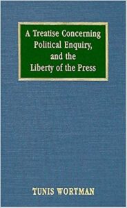 Tunis Wortman | The First Amendment Encyclopedia